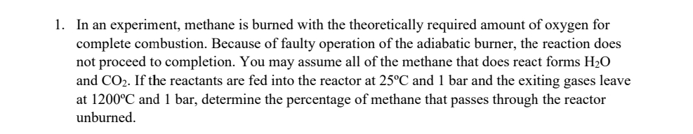 In an experiment, methane is burned with the | Chegg.com