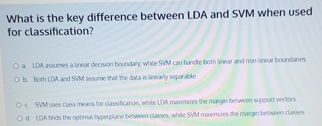 Solved What is the key difference between LDA and SVM when | Chegg.com