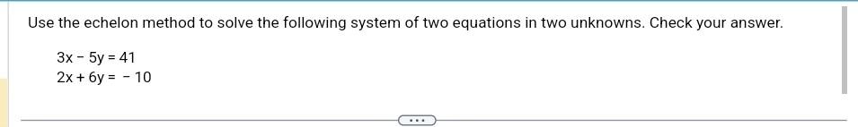 Solved Use the echelon method to solve the following system | Chegg.com