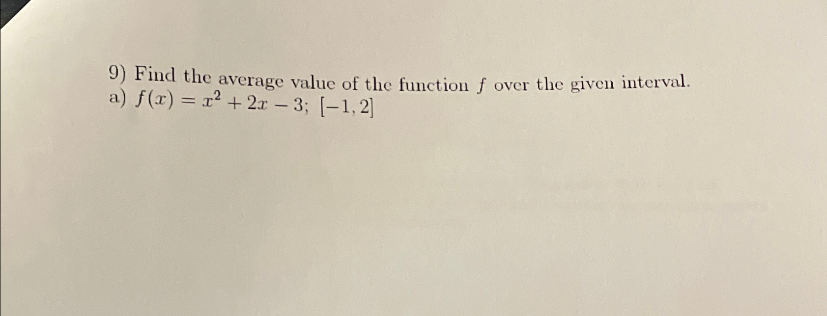 Solved Find the average value of the function f ﻿over the | Chegg.com