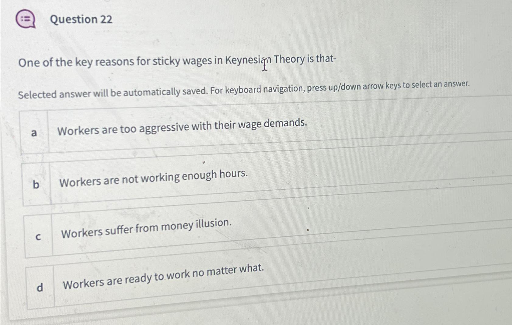 Solved Question 22One of the key reasons for sticky wages in | Chegg.com