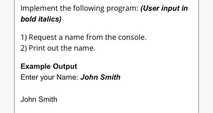 Solved Implement the following program: (User input in bold | Chegg.com