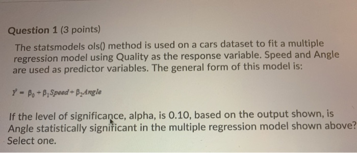 Solved Question 1 (3 points) The statsmodels ols() method is | Chegg.com