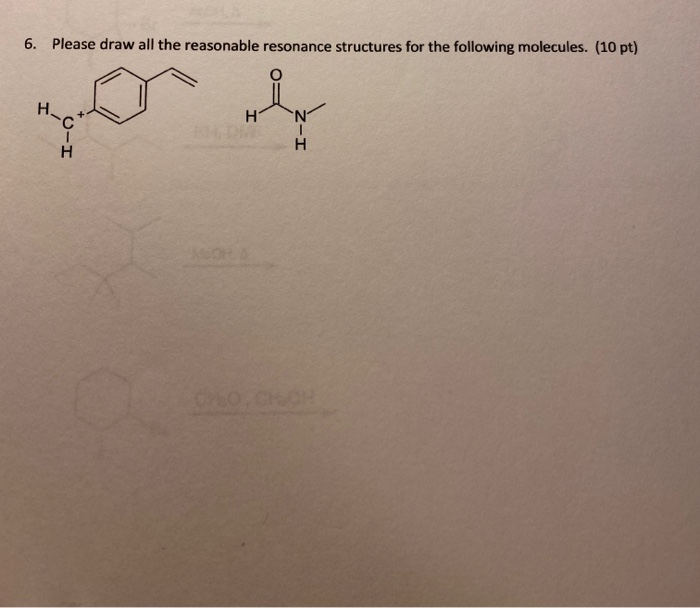 Solved 6. Please draw all the reasonable resonance | Chegg.com
