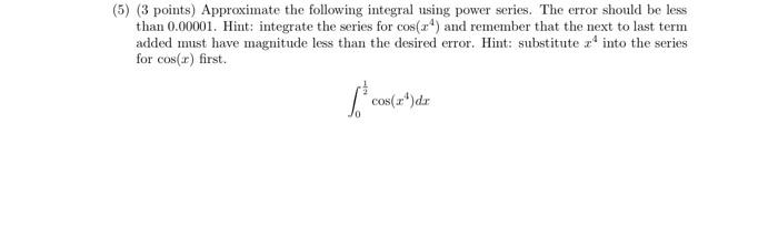 Solved 5) ( 3 points) Approximate the following integral | Chegg.com