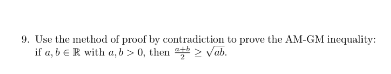 Solved Use the method of proof by contradiction to prove the | Chegg.com