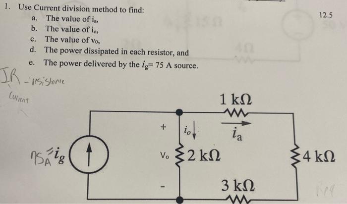 Solved 1. Use Current division method to find: a. The value | Chegg.com