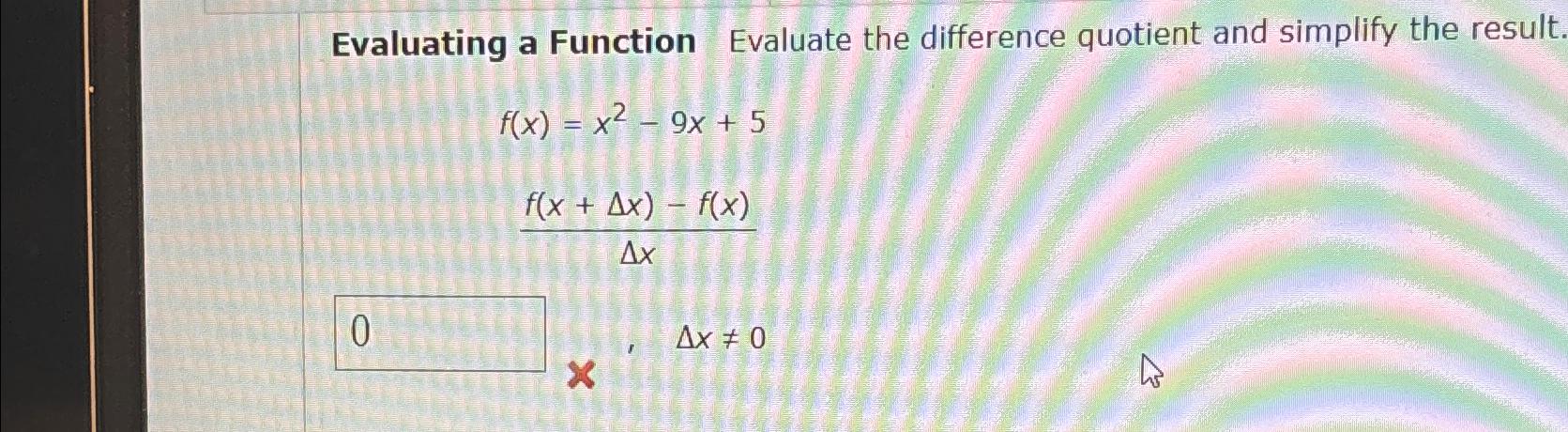 Solved Evaluating a Function Evaluate the difference | Chegg.com