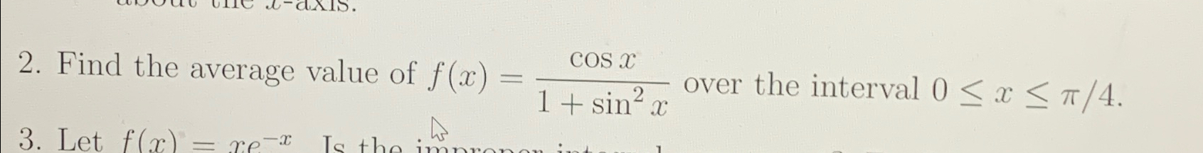 Solved Find the average value of f(x)=cosx1+sin2x ﻿over the | Chegg.com