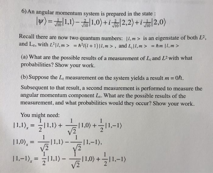 Solved 6) An angular momentum system is prepared in the | Chegg.com