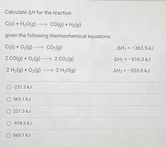 Calculate ΔH for the reaction C(s)+H2O(g) CO(g)+H2(g) | Chegg.com
