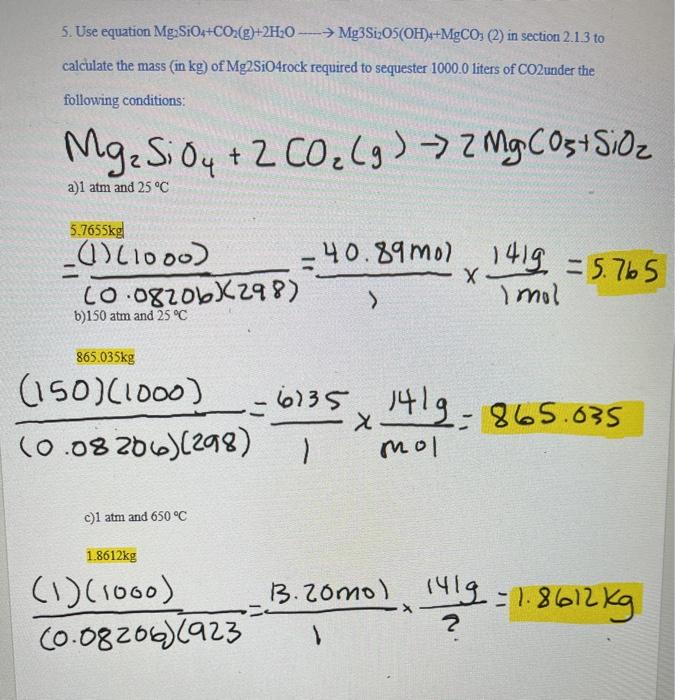 Solved 5. Use equation Mg SiO4+CO2(g)+2H20 ----> | Chegg.com