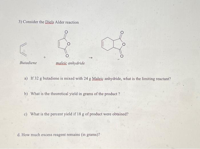 Solved 3) Consider the Diels Alder reaction Butadiene maleic | Chegg.com