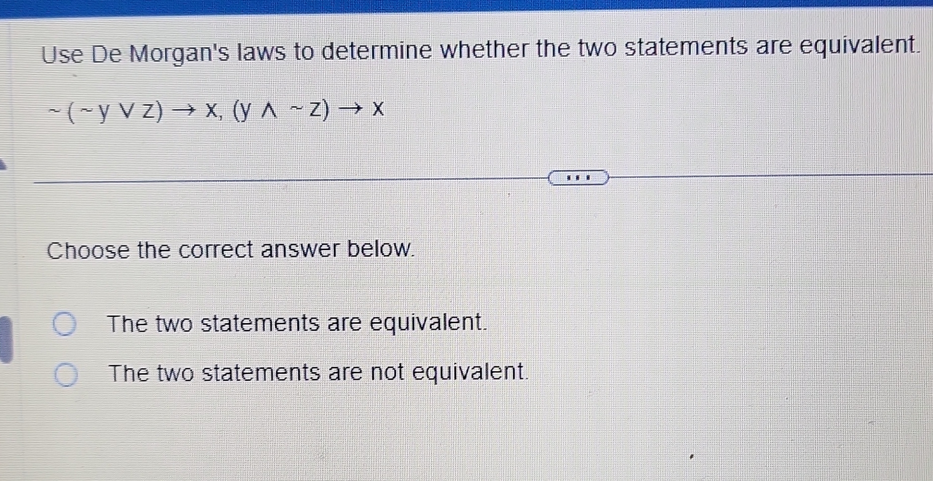 Solved Use De Morgan's laws to determine whether the two | Chegg.com