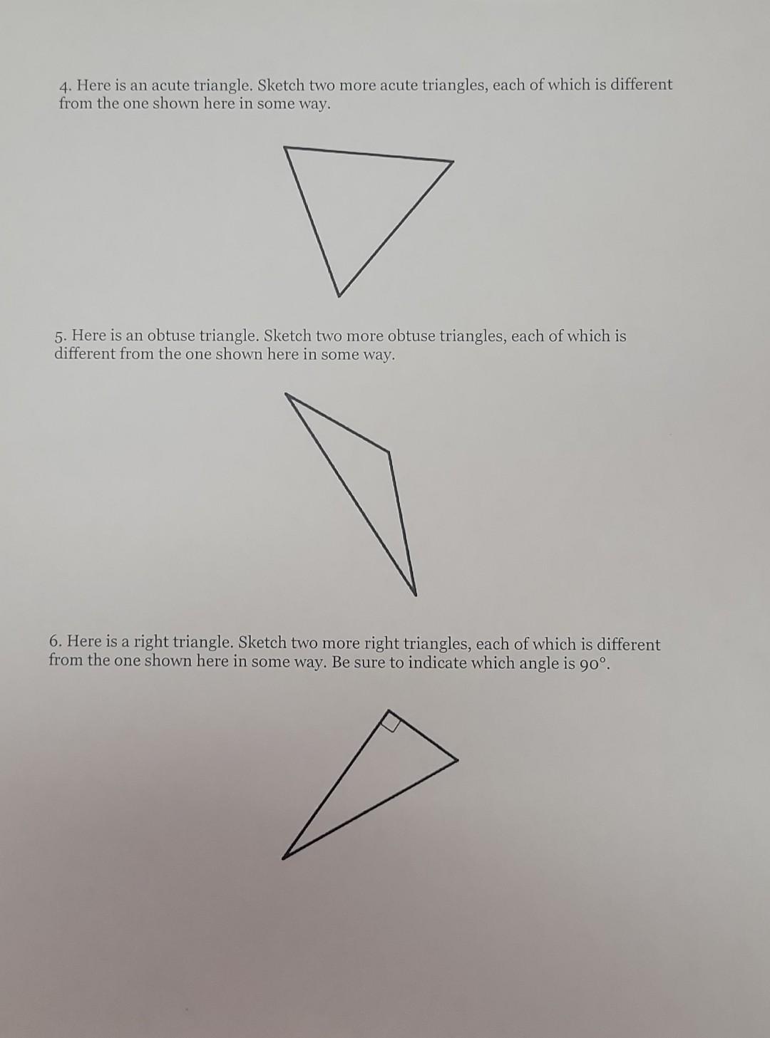 Solved 4. Here is an acute triangle. Sketch two more acute | Chegg.com