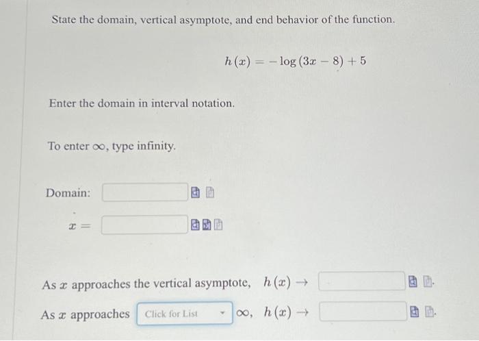 Solved State the domain, vertical asymptote, and end | Chegg.com