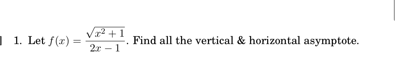 Solved Let f(x)=x2+122x-1. ﻿Find all the vertical & | Chegg.com