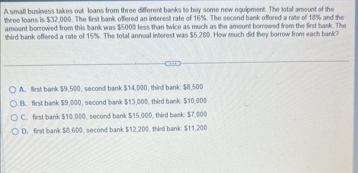 Solved A small business takes out loans from three different | Chegg.com