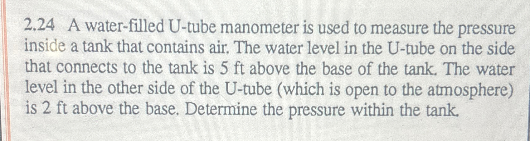 Solved 2.24 ﻿A water-filled U-tube manometer is used to | Chegg.com