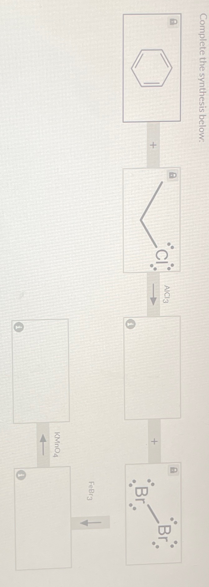 Solved Complete the synthesis below:FeBr3KMnO4 | Chegg.com