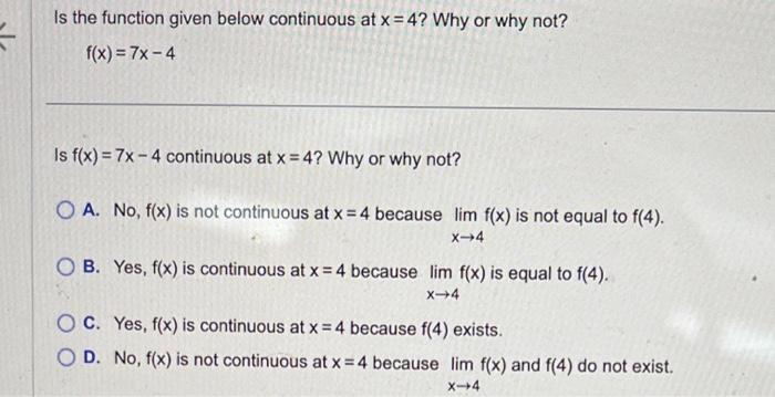 Solved Is the function given below continuous at x=4 ? Why | Chegg.com