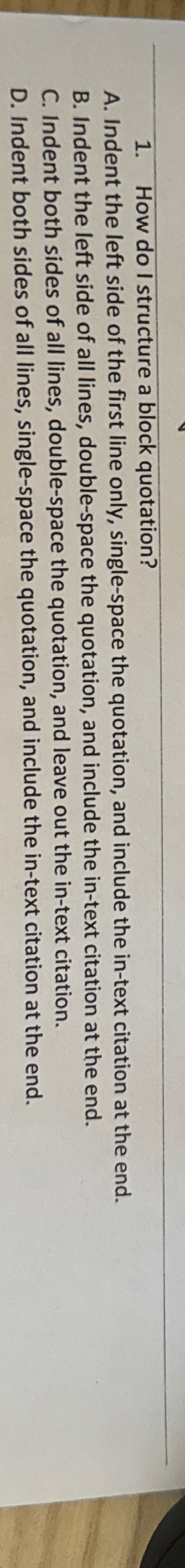 How do I structure a block quotation?A. ﻿Indent the | Chegg.com