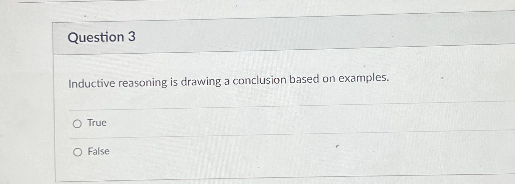 Solved Question 3Inductive reasoning is drawing a conclusion | Chegg.com