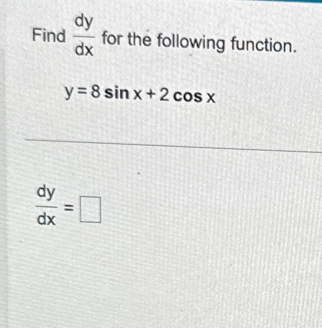Solved Find dydx ﻿for the following | Chegg.com