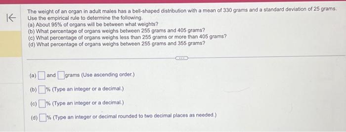 Solved The weight of an organ in adult males has a | Chegg.com