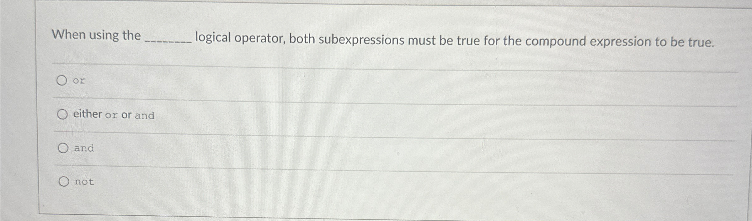 Solved When using the ﻿logical operator, both | Chegg.com