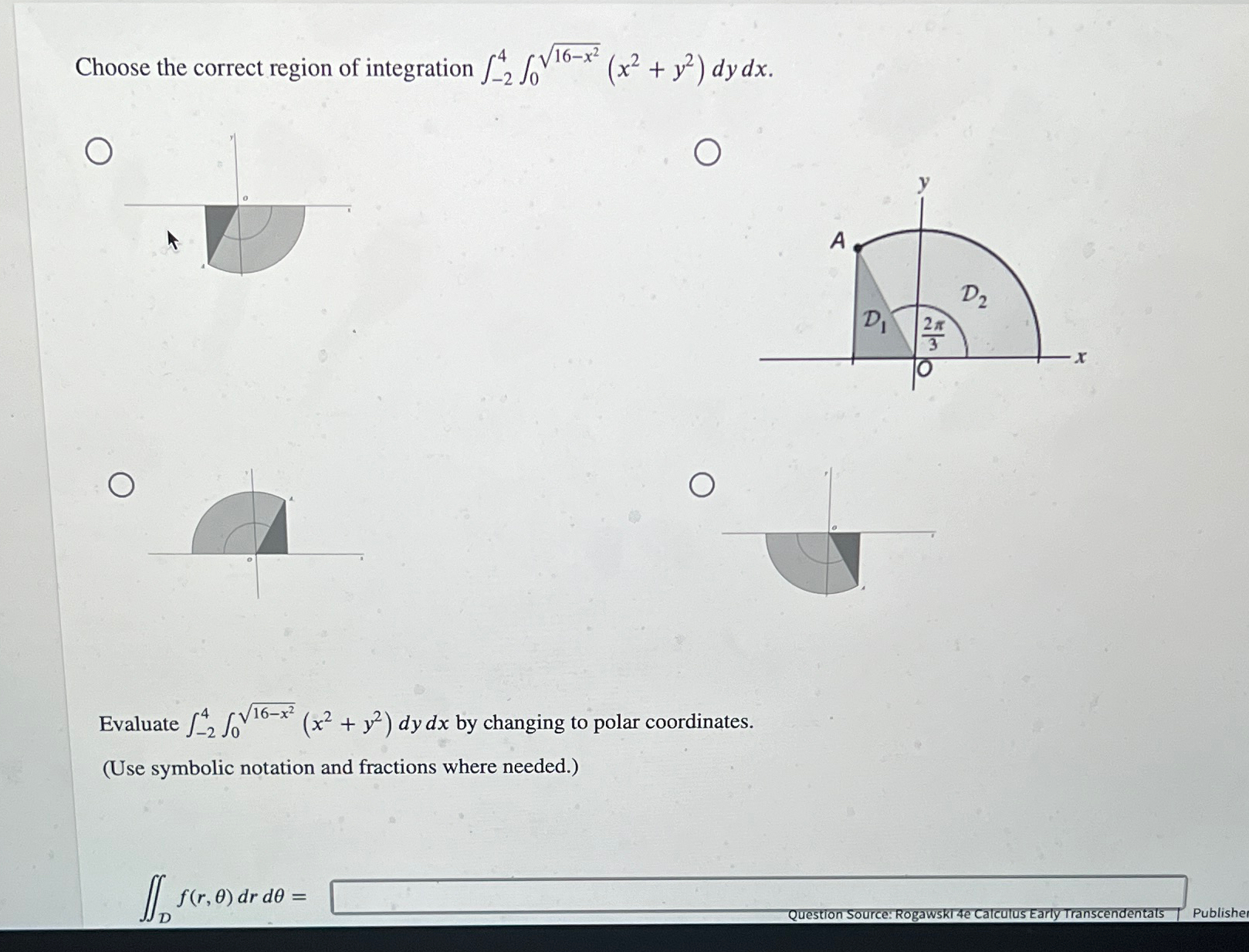 Solved Choose the correct region of integration | Chegg.com