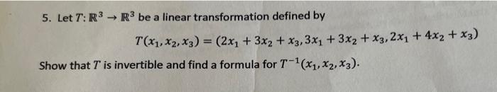 Solved 5. Let T:R3→R3 be a linear transformation defined by | Chegg.com