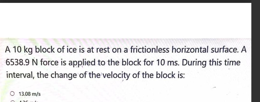 Solved A 10kg block of ice is at rest on a frictionless | Chegg.com