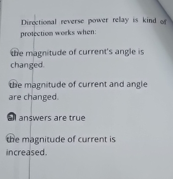 Solved Directional reverse power relay is kind of protection | Chegg.com