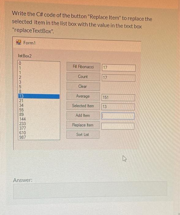 Solved Write the C# code of the button "Replace Item" to | Chegg.com