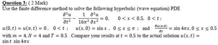 Solved Question 3: ( 2 Mark) Use the finite difference | Chegg.com