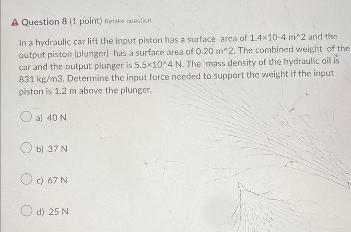 Solved In a hydraulic car lift the input piston has a | Chegg.com