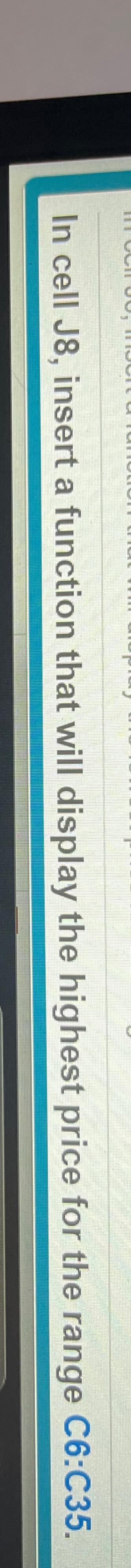 Solved In cell J8, ﻿insert a function that will display the | Chegg.com