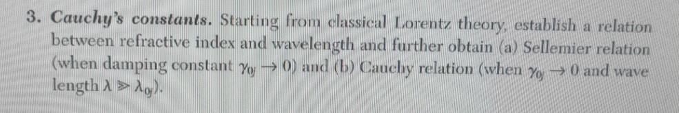 Solved 3. Cauchy's constants. Starting from classical | Chegg.com