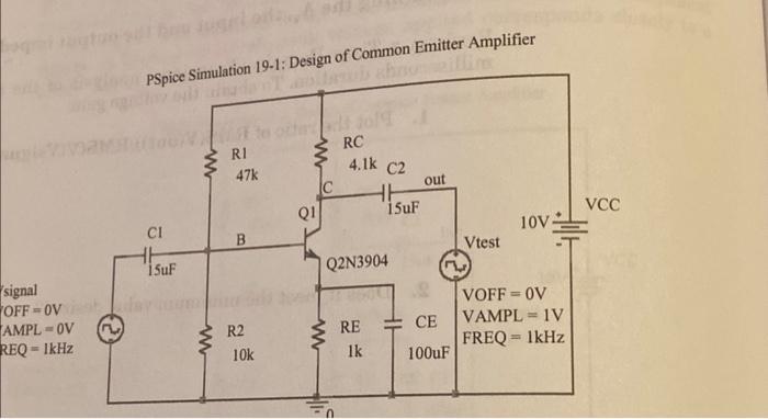 [Solved]: 10.1: Design of Common Emitter Amplifier [ begi
