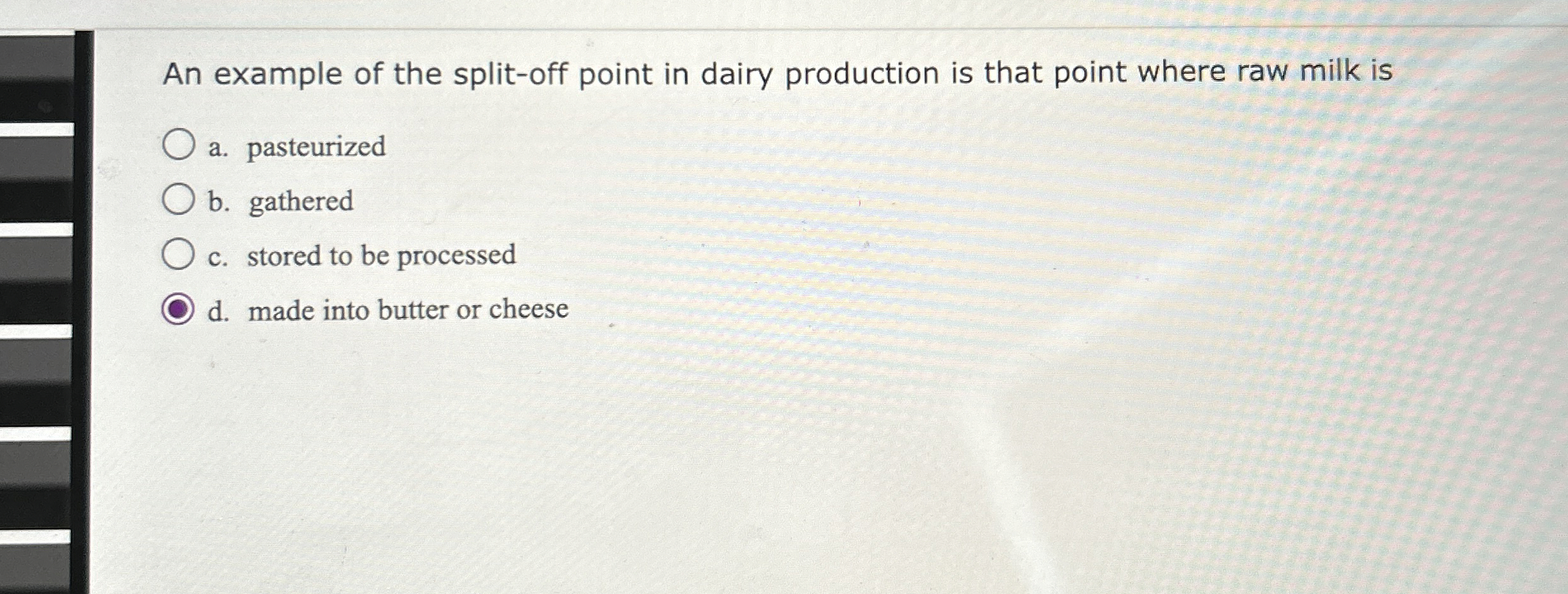 Solved An example of the split-off point in dairy production | Chegg.com