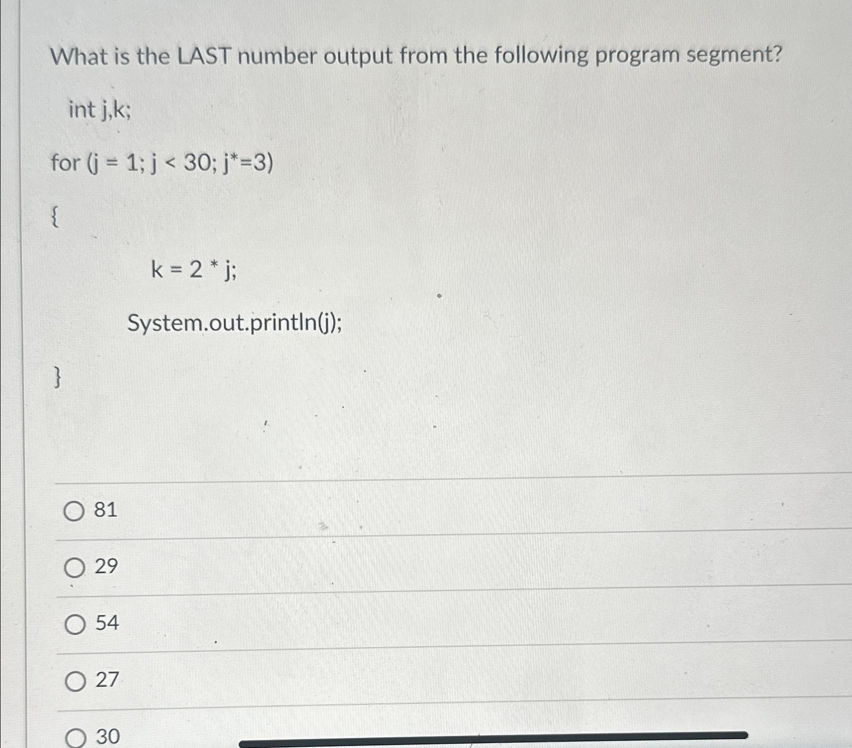 Solved What Is The Last Number Output From The Following