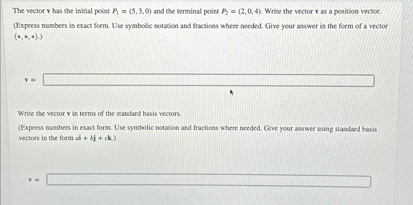 Solved The vector v ﻿has the initial point P1=(5,3,0) ﻿and | Chegg.com