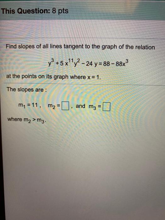 Solved This Question: 8 pts Find slopes of all lines tangent | Chegg.com