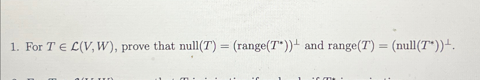 Solved For TinL(V,W), ﻿prove that and . | Chegg.com
