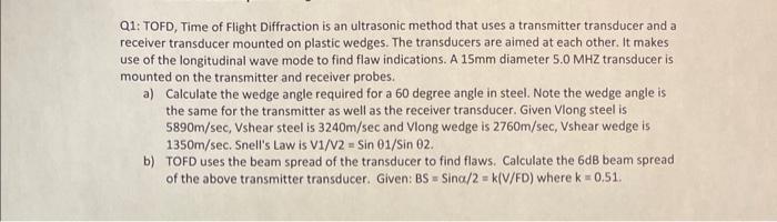 Solved Q1 Tofd Time Of Flight Diffraction Is An Ultrasonic
