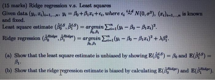 Solved (15 marks) Ridge regression v.s. Least squares Given | Chegg.com