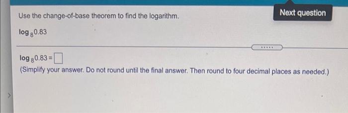 Solved Use the change-of-base theorem to find the logarithm. | Chegg.com