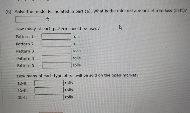 Solved Pattern Number 12-ft 15-ft 30-ft Trim Loss (ft) 1 0 6 | Chegg.com