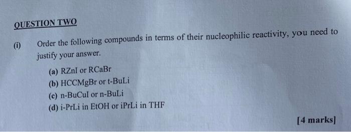 Solved (i) Order the following compounds in terms of their | Chegg.com